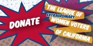 The League of Women Voters of California